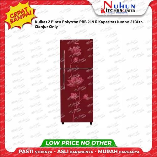 Jual Kulkas 2 Pintu Polytron PRB 219 R Kapasitas Jumbo 210Ltr-Cianjur ...