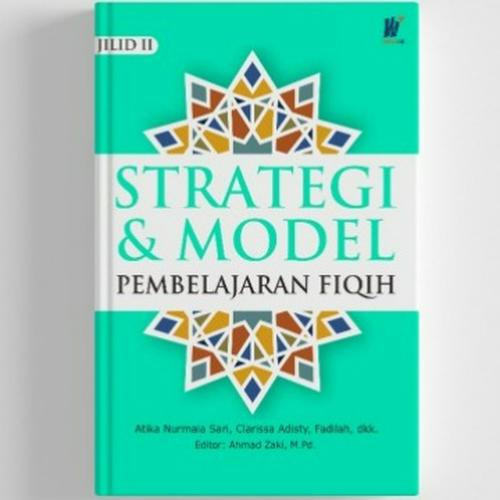 Jual Strategi dan Model Pembelajaran Fiqih Jilid 2 Penulis : Atika ...