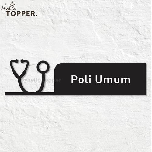 Jual Sign Akrilik Ruang Poli Umum Hollow UV Print Sign Board - Hitam ...