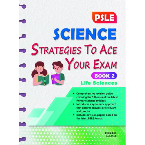 Jual PSLE Science Strategies to Ace Your Exam Book 2 – Life Sciences ...