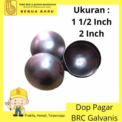 Jual Dop Tutup Pipa 1 1/2 2 Inch / Dop Tutup BRC Galvanis 1 1/2 2 Inch ...