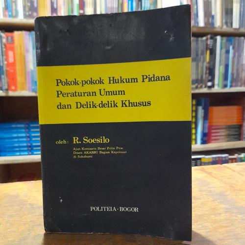 Jual buku POKOK-POKOK HUKUM PIDANA PERATURAN UMUM DAN DELIK-DELIK ...