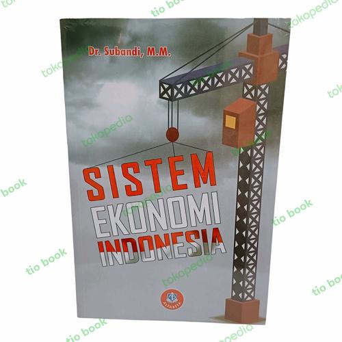 Jual SISTEM EKONOMI INDONESIA SUBANDI - Jakarta Pusat - tio book jaya ...