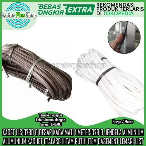 Jual KARET LIS 078B C BESAR KACA MATI 1 METER 078 B JENDELA ETALASE ...