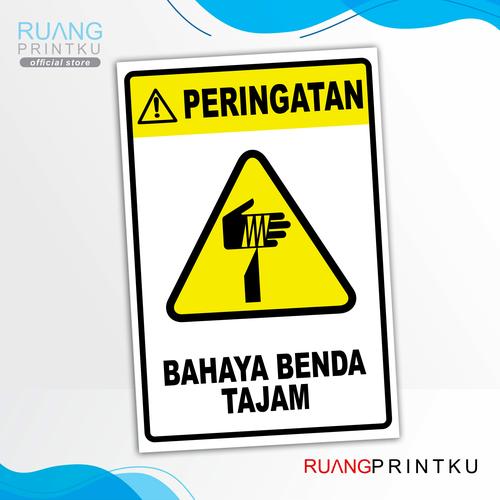 Jual Stiker Safety Sign K3 Rambu Peringatan Bahaya Benda Tajam ...