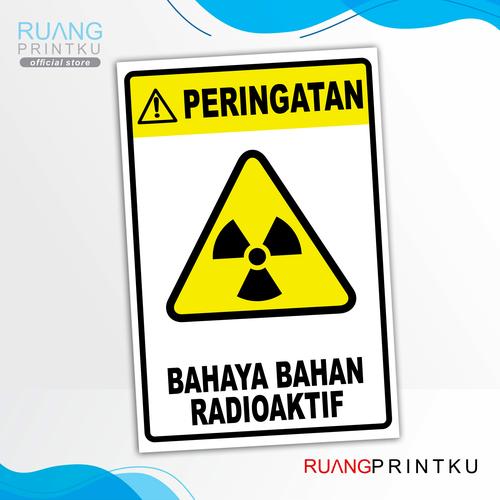 Jual Stiker Safety Sign K3 Rambu Peringatan Bahaya Bahan Radiokatif ...