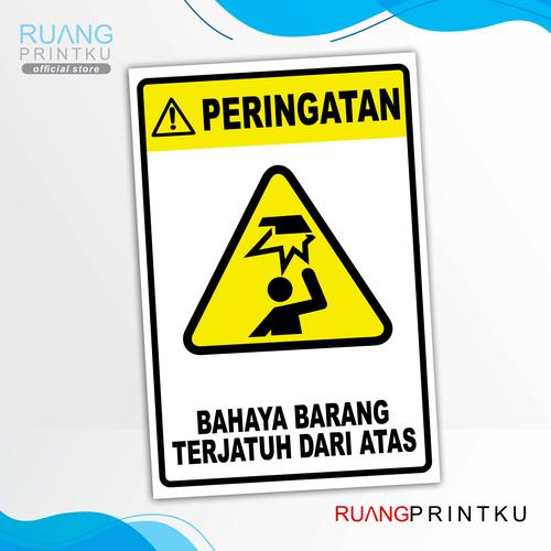 Jual Stiker Safety Sign K3 Rambu Peringatan Barang Terjatuh Dari Atas ...
