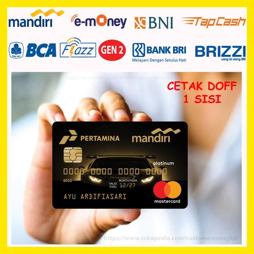 Jual Custom Mandiri Emoney Etoll BCA Design Kartu Pertamina Card - 1 ...