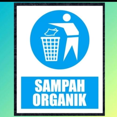 Jual STIKER SIGN 25×25cm TEMPAT SAMPAH ORGANIK. RAMBU K3 SAFETY ...