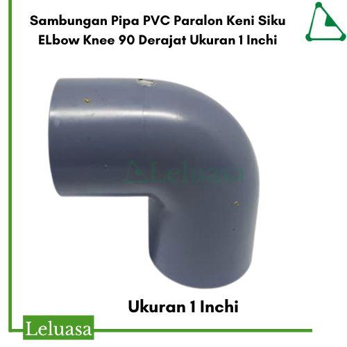 Jual Sambungan Pipa PVC Paralon Keni Siku ELbow Knee 90 Derajat Ukuran ...