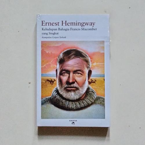Jual Kehidupan Bahagia Francis Macomber yang Singkat - Ernest Hemingway ...