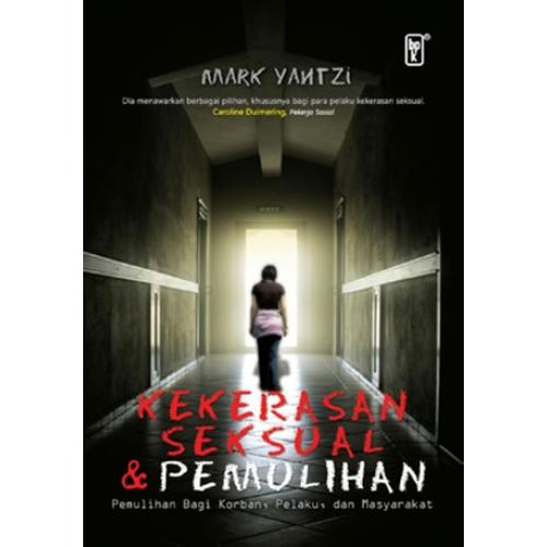 Jual KEKERASAN SEKSUAL DAN PEMULIHAN- MARK YANTZI- BPK Gunung Mulia ...