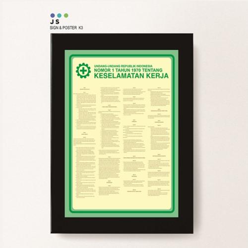 Jual Poster Safety K3 Keselamatan Kerja UU no.1 tahun 1970+Frame Ukuran ...