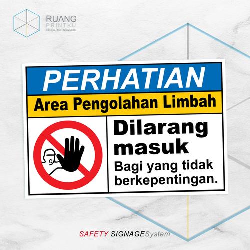 Jual Stiker Safety Sign K3 ANSI Area Pengolahan Limbah Dilarang Masuk ...