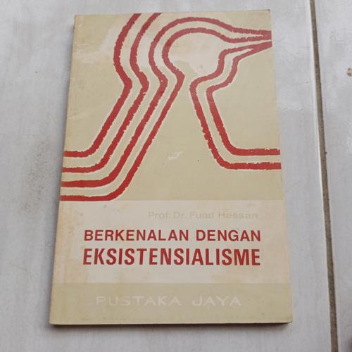 Jual BERKENALAN DENGAN EKSISTENSIALISME-PROF DR FUAD HASSAN-C3 - Kota ...