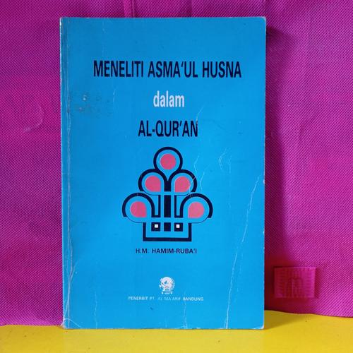 Jual MENELITI ASMAUL HUSNA DALAM AL QURAN - HM HAMIM - Kota Bandung - Buku Nesia | Tokopedia