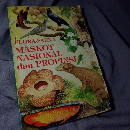 Jual FLORA-FAUNA MASKOT NASIONAL DAN PROPINSI, YUSTINA ERNA WIDAYASTUTI ...
