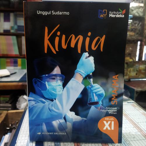 Jual BUKU KIMIA KELAS XI KURIKULUM MERDEKA UNGGUL SUDARMO - Kota Bandung - TOKO BUKU PUTRA ...