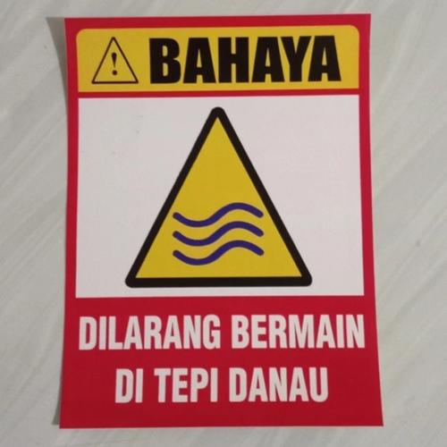 Jual STIKER SIGN 15×20cm BAHAYA!! DILARANG BERMAIN DI TEPI DANAU. Rambu ...