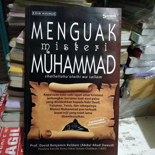 Jual BUKU MENGUAK MISTERI MUHAMMAD.Prof.David Benjamin keldani - Kota ...