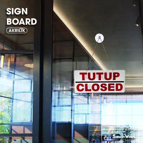 Promo Sign board acrylic Tutup Closed / Buka Open - Merek Sansan Wawa ...