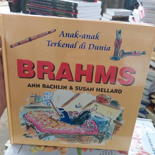 Jual ANAK - ANAK TERKENAL DI DUNIA , BRAHMS ANN RACHLIN & SUSAN HELLARD ...