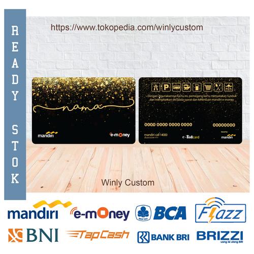 Jual KARTU EMONEY MANDIRI BCA BNI BRI CUSTOM NAMA GLITTER KUNING - 2 ...