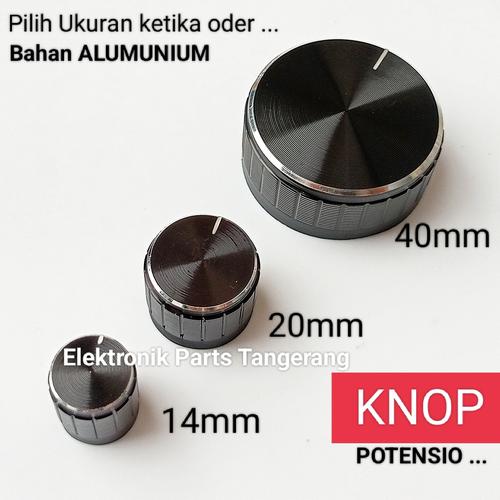 Jual KNOP POTENSIO ALUMUNIUM KNOB POTENSIO KNOP POTENSIO 14MM 20MM 40MM ...