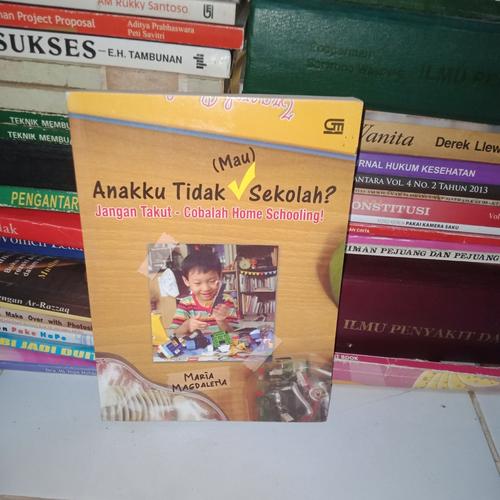 Jual BUKU ASLI anakku tidak mau sekolah - maria magdalena - Jakarta ...