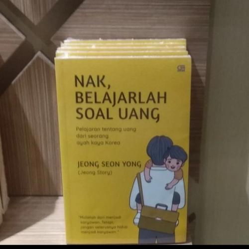 Jual Buku Nak , Belajarlah Soal Uang By Jeong Seon Yong / Original ...