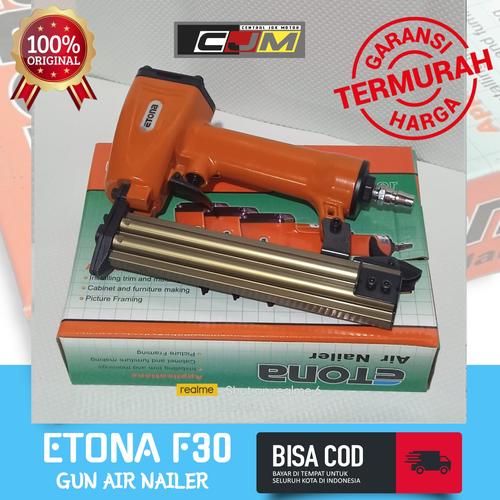 Jual ETONA F30 GUN AIR NAILER - MESIN TEMBAK ANGIN KOMPRESOR - PAKU LURUS - Jakarta Barat ...