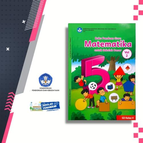 Jual Buku Panduan Guru: MATEMATIKA Kelas 5 SD Vol 2 kur. MERDEKA - Kab. Sidoarjo - Arimbi Book ...