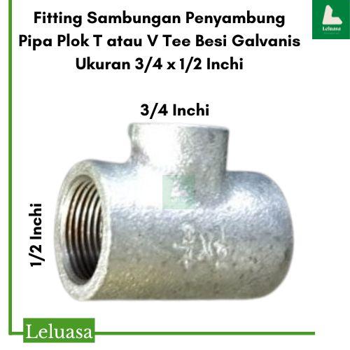 Jual Fitting Sambungan Penyambung Pipa Plok T atau V Tee Besi Uk 3/4 x ...