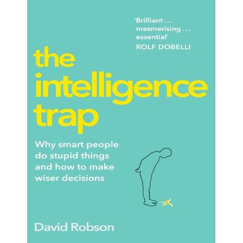 Promo Buku The Intelligence Trap Why smart people do stupid things ...