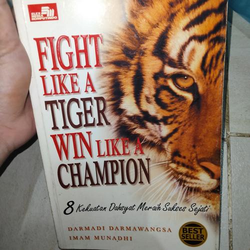 Jual fight like a tiger win like a champion Darmadi Darmawangsa ...
