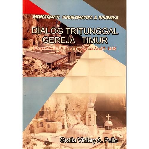 Jual Buku Dialog Tritunggal Gereja Timur, Gratia Pello - Kota Malang ...