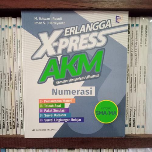 Jual BUKU ERLANGGA X-PRESS AKM LITERASI DAN NUMERASI UNTUK SMA/MA ... Jual BUKU ERLANGGA X-PRESS AKM LITERASI DAN NUMERASI UNTUK SMA/MA ...