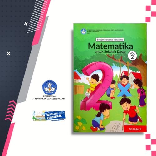 Jual Buku Siswa MATEMATIKA Kelas 2 SD Vol 2 Kur. MERDEKA - Kab. Sidoarjo - Delta Pratama Putra ...