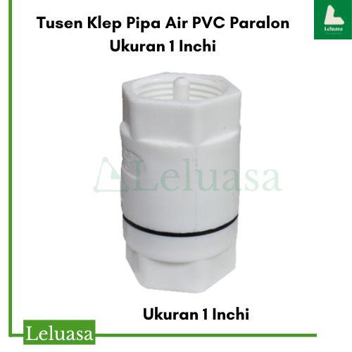 Jual Tusen Klep Pipa Tosen Air PVC Tossen Paralon Ukuran 1 Inchi - Kab ...