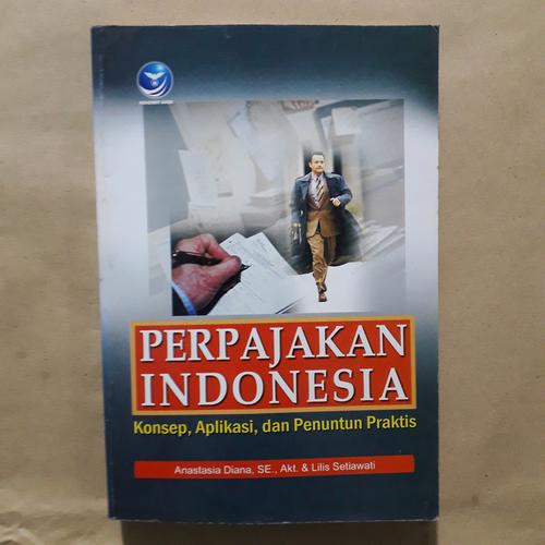Jual Buku Perpajakan Indonesia - Konsep Aplikasi dan Penuntun Praktis - Jakarta Selatan - baca ...