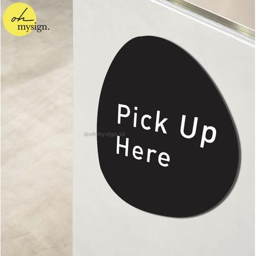 Jual Tulisan Pick Up Here Sign Board Akrilik Tempel Dinding Papan ...
