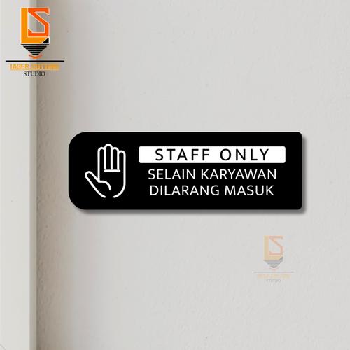 Jual Sign Staff Only Akrilik Sign Board karyawan dilarang masuk - Kota ...