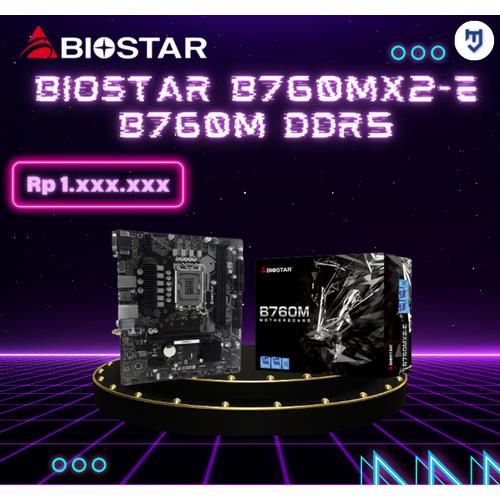 Jual Biostar B760MX2-E B760M DDR5 LGA 1700 Intel Motherboard - Kota ...