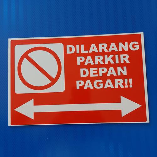 Jual RAMBU RAMBU/SIGN/PENANDA DILARANG PARKIR DEPAN PAGAR UKURAN 20 X ...