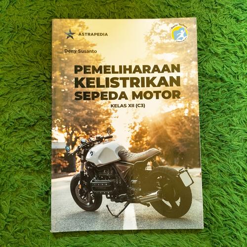 Jual ORIGINAL BUKU PEMELIHARAAN KELISTRIKAN SEPEDA MOTOR KELAS 12 C3 ...