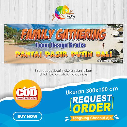 Jual Size 300x100 Spanduk Family Gathering, Banner Gathering Akbar ...