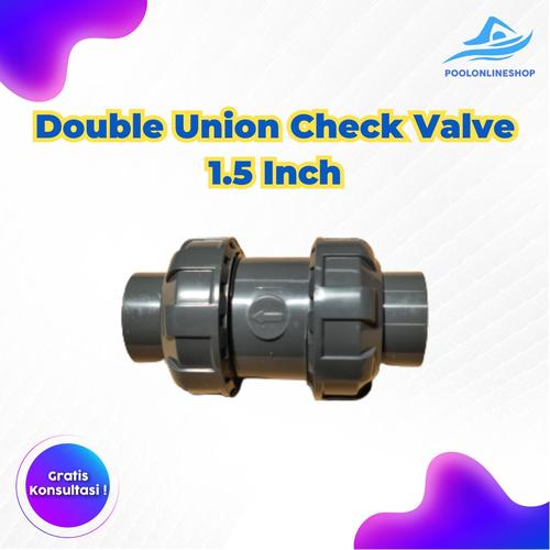 Jual Double Union Check Valve PVC 1.5 Inch / PVC 1.5Inch - Kab. Sleman ...