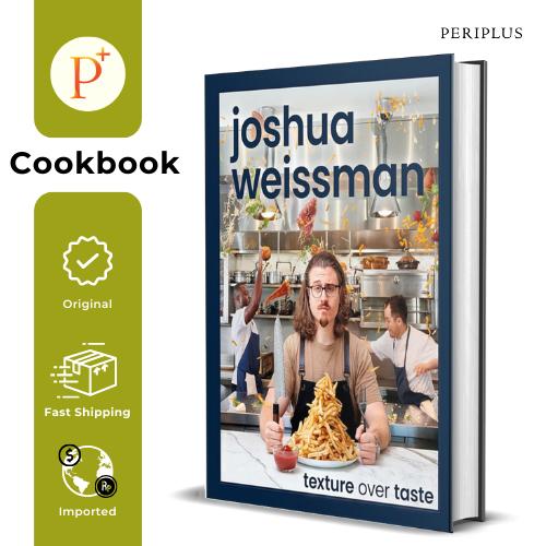 Jual Joshua Weissman: Texture Over Taste - 9780744063509 - Jakarta ...
