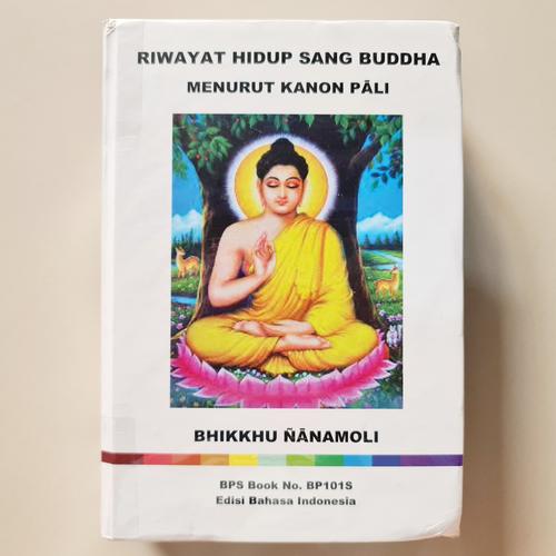 Jual Buku Riwayat Hidup Sang Buddha Menurut Kanon Pali (Bikkhu Nānāmoli ...