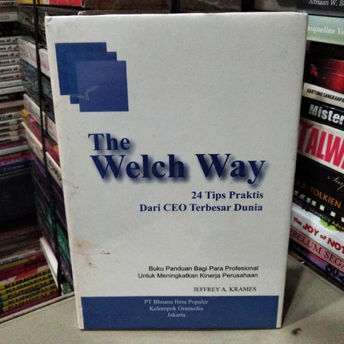 Jual the welch way 24 tips praktis dari Ceo terbesar di dunia - Jakarta ...